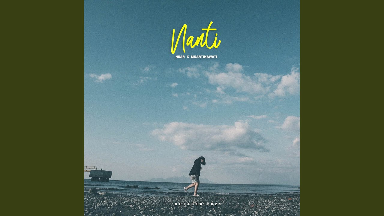 Nanti (feat. Mkartikawati) - YouTube Music