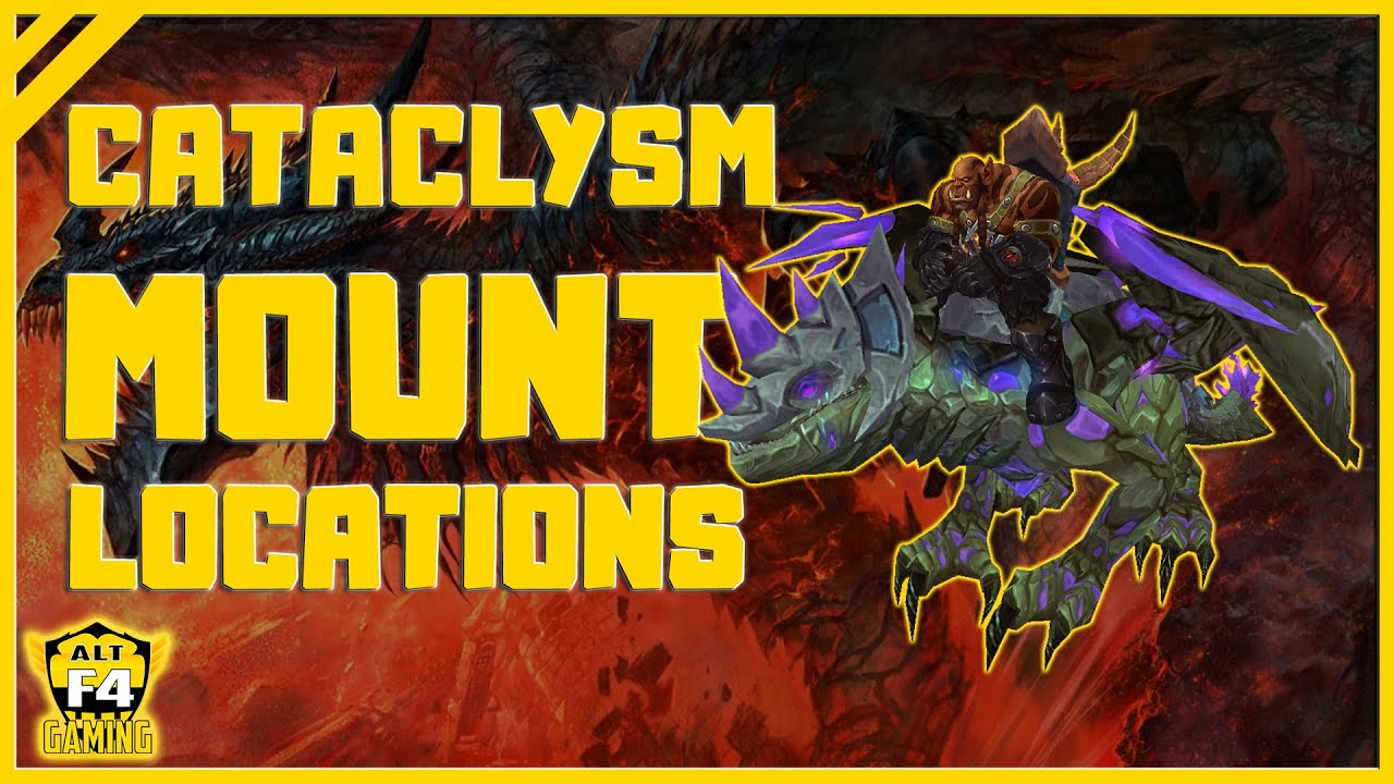 All Mount Drop Locations From Cataclysm - YouTube