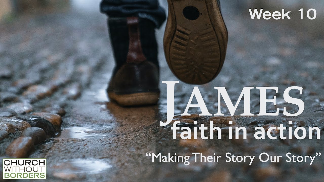 James: Making Their Story Our Story - Week 10 - John Megaw - YouTube