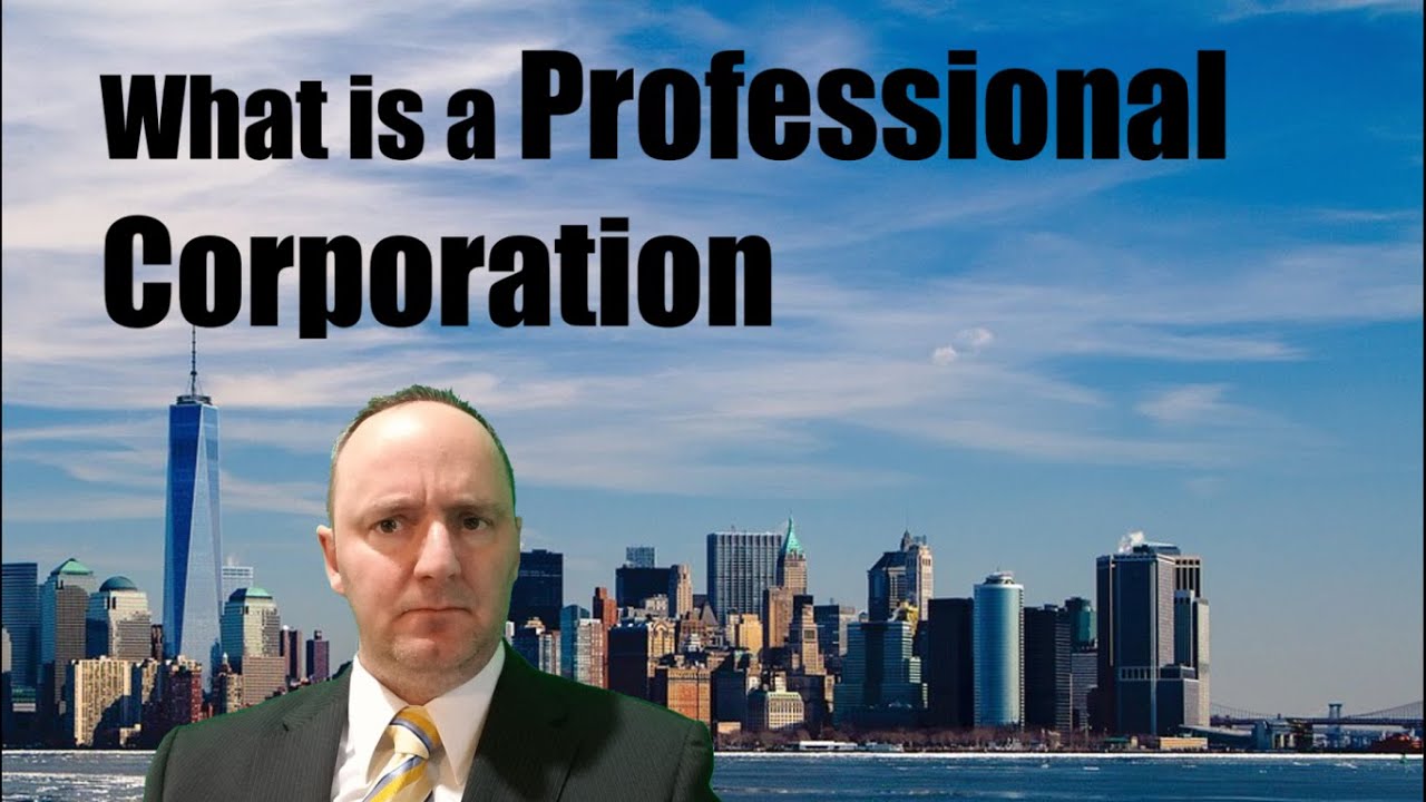 What is a Professional Corporation - YouTube