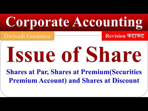 2| Issue of Share, Share issued at Par, Share issued at premium, share ...
