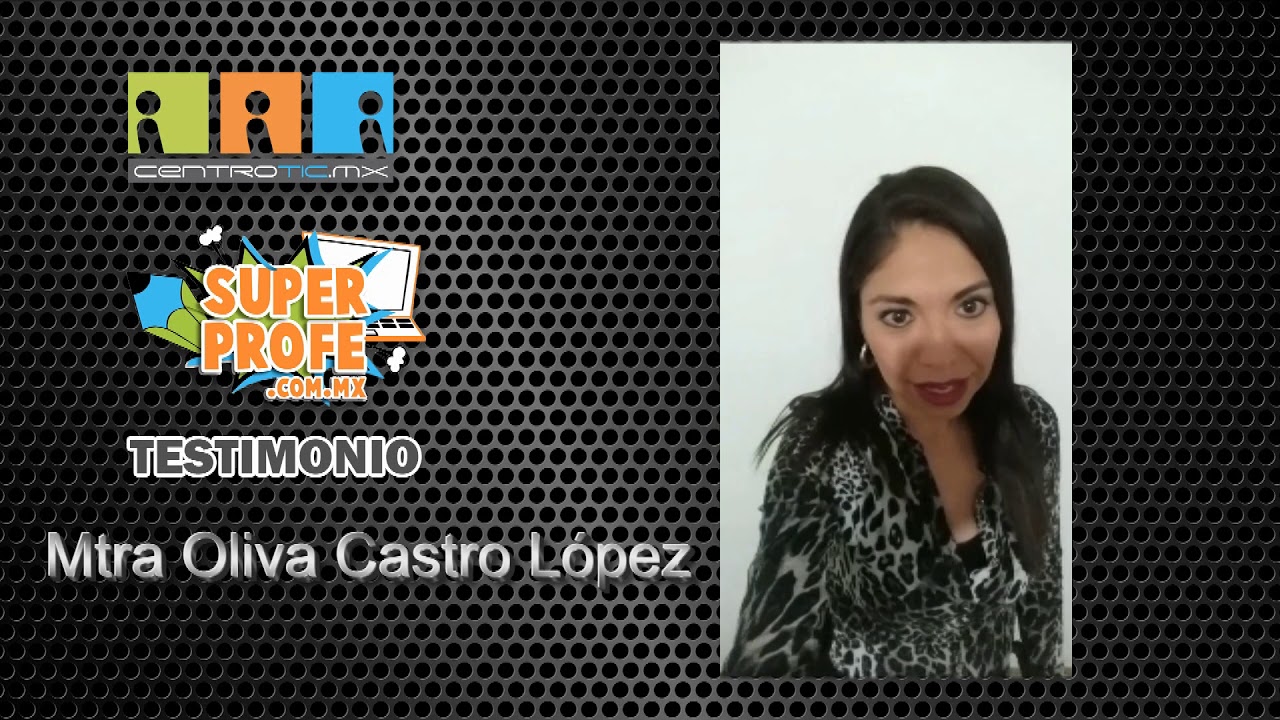 SUPER PROFE OLIVA CASTRO LÓPEZ - YouTube