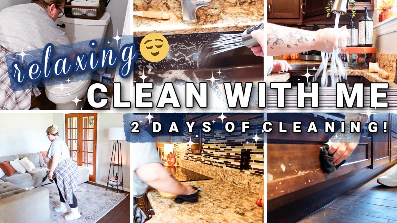 NEW RELAXING CLEAN WITH ME | 2 DAYS OF CLEANING - YouTube