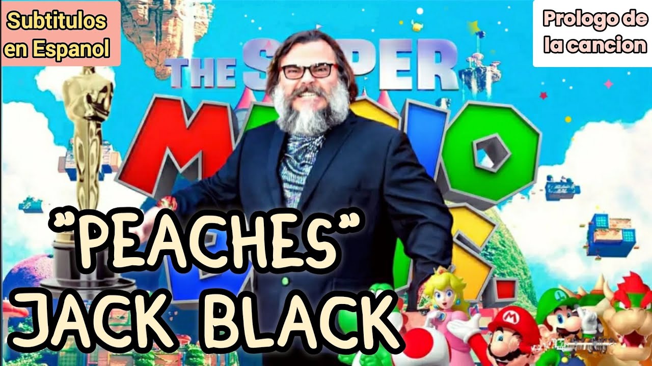 Peaches - Jack Black {Prologo de la cancion}{Subtitulos en Espanol ...