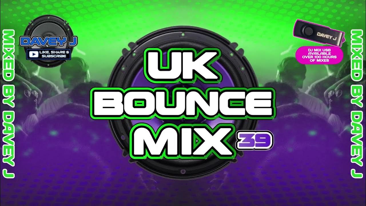 UK Bounce Mix 39 Mixed By Davey J UK Bounce / Donk - YouTube