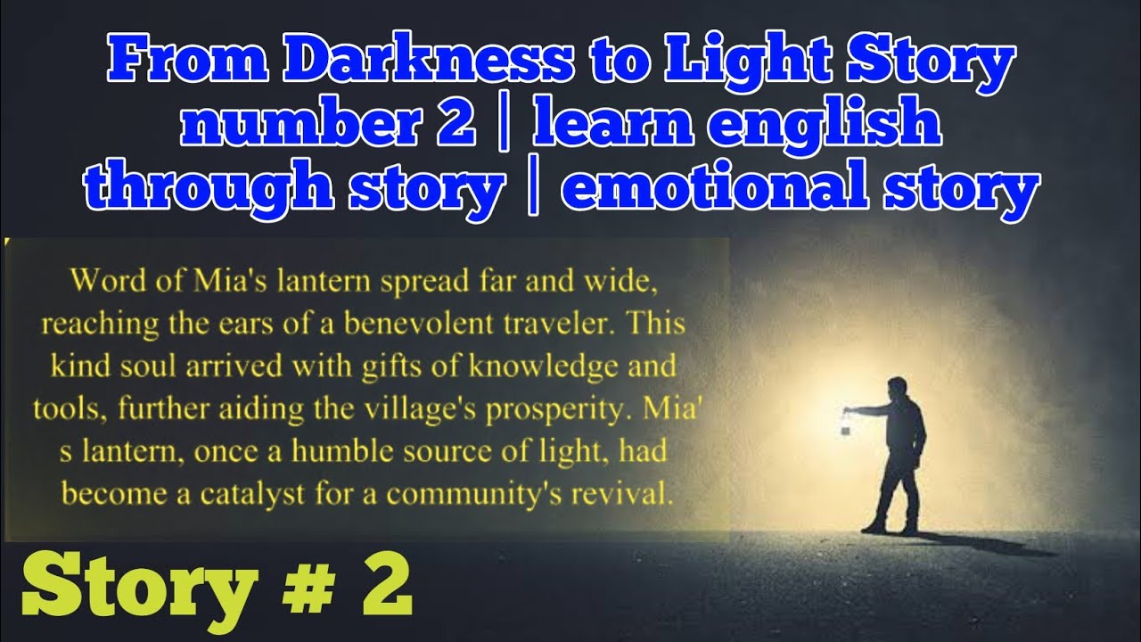 From Darkness to Light Story number 2 | learn english through story ...