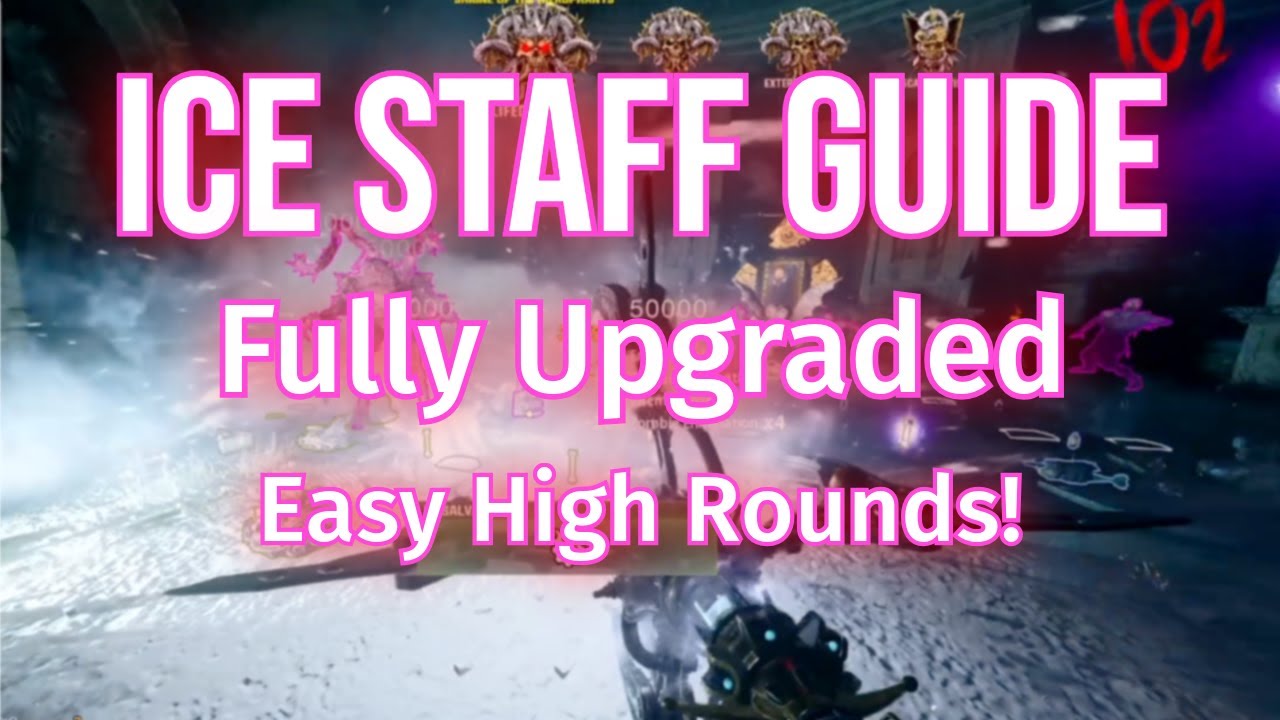 Ice Staff Guide & Full Upgrade Easy High Rounds (Black Ops 6 Zombies ...