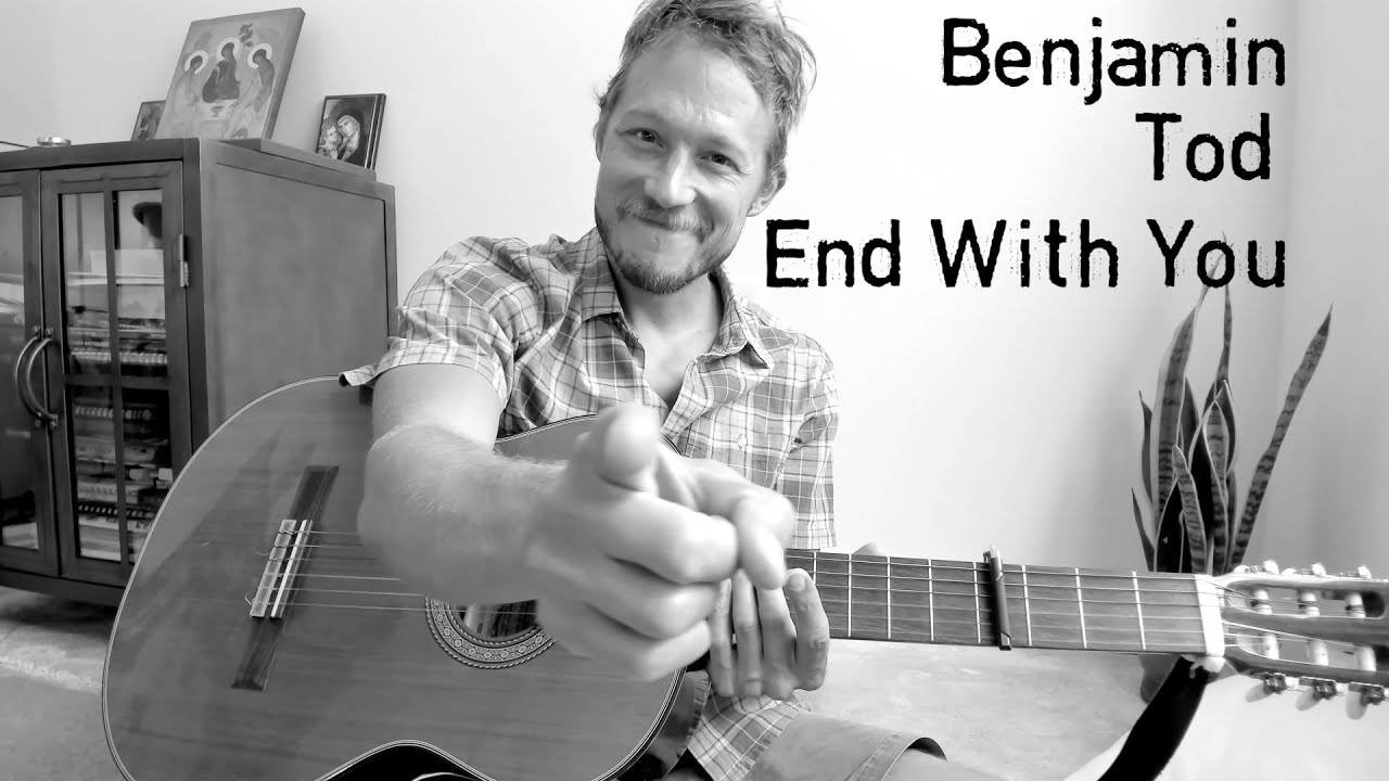 End With You - Guitar Lesson + Tutorial + Tab - Benjamin Tod - YouTube