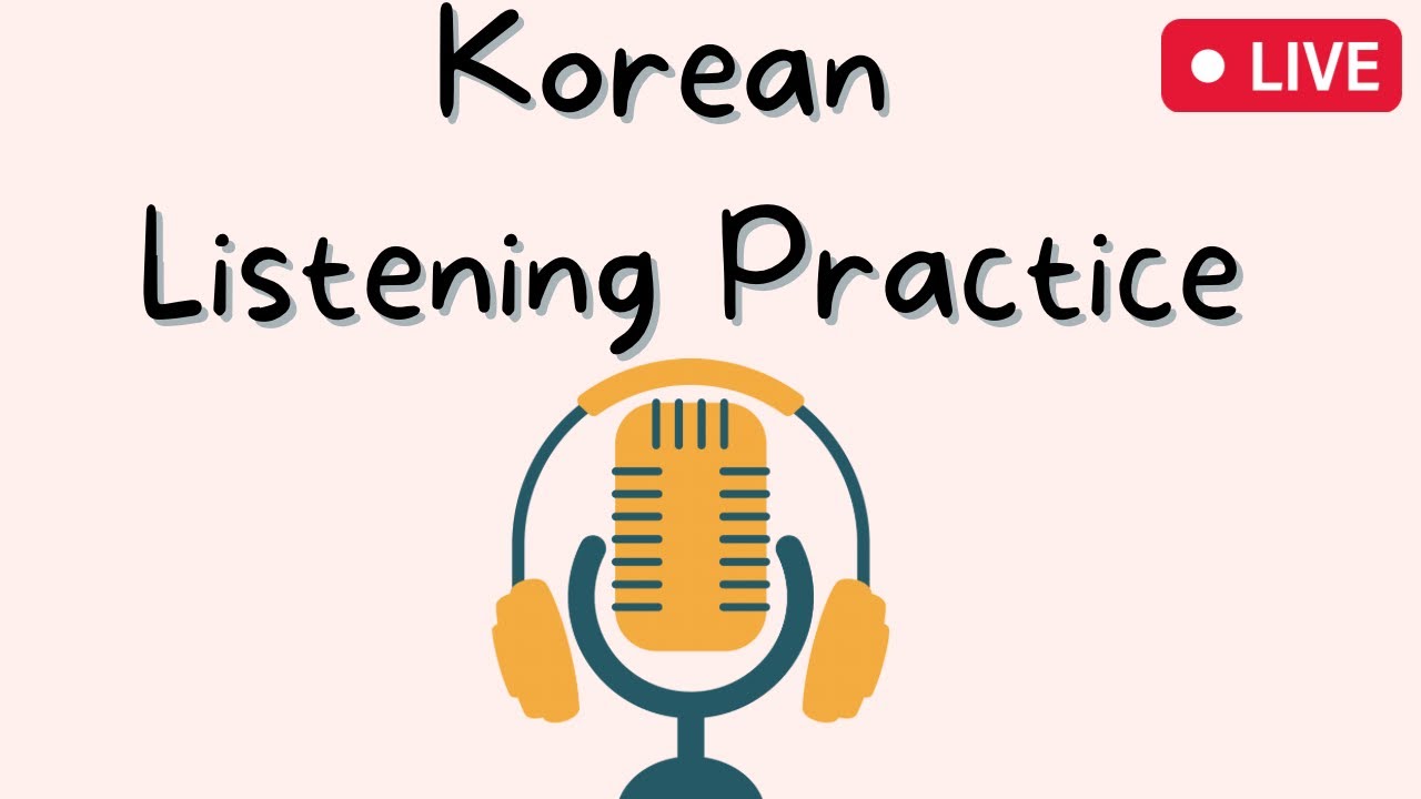 Korean Listening Practice (from Beginner to High Beginner) - YouTube