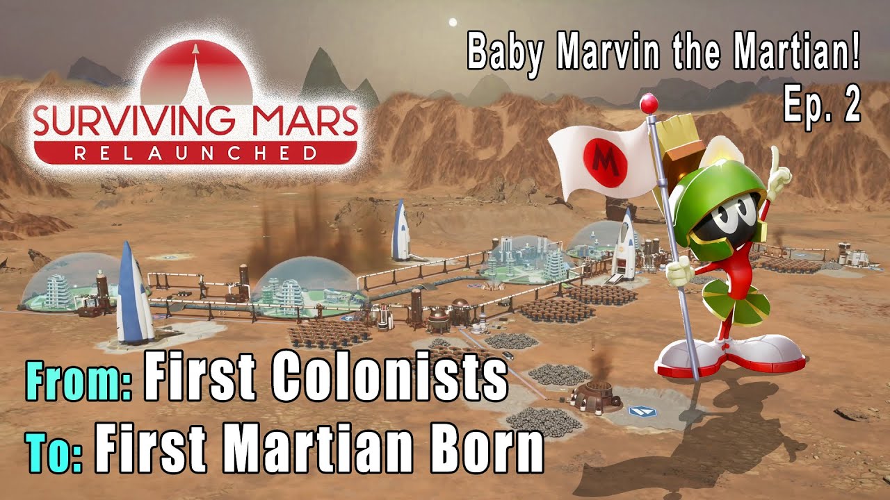 Surviving Mars Relaunched - First Colonists to First Martian Born - Ep ...