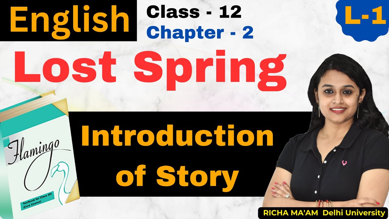 Introduction of Story | Lost Spring | Flamingo Book | English Class 12 ...