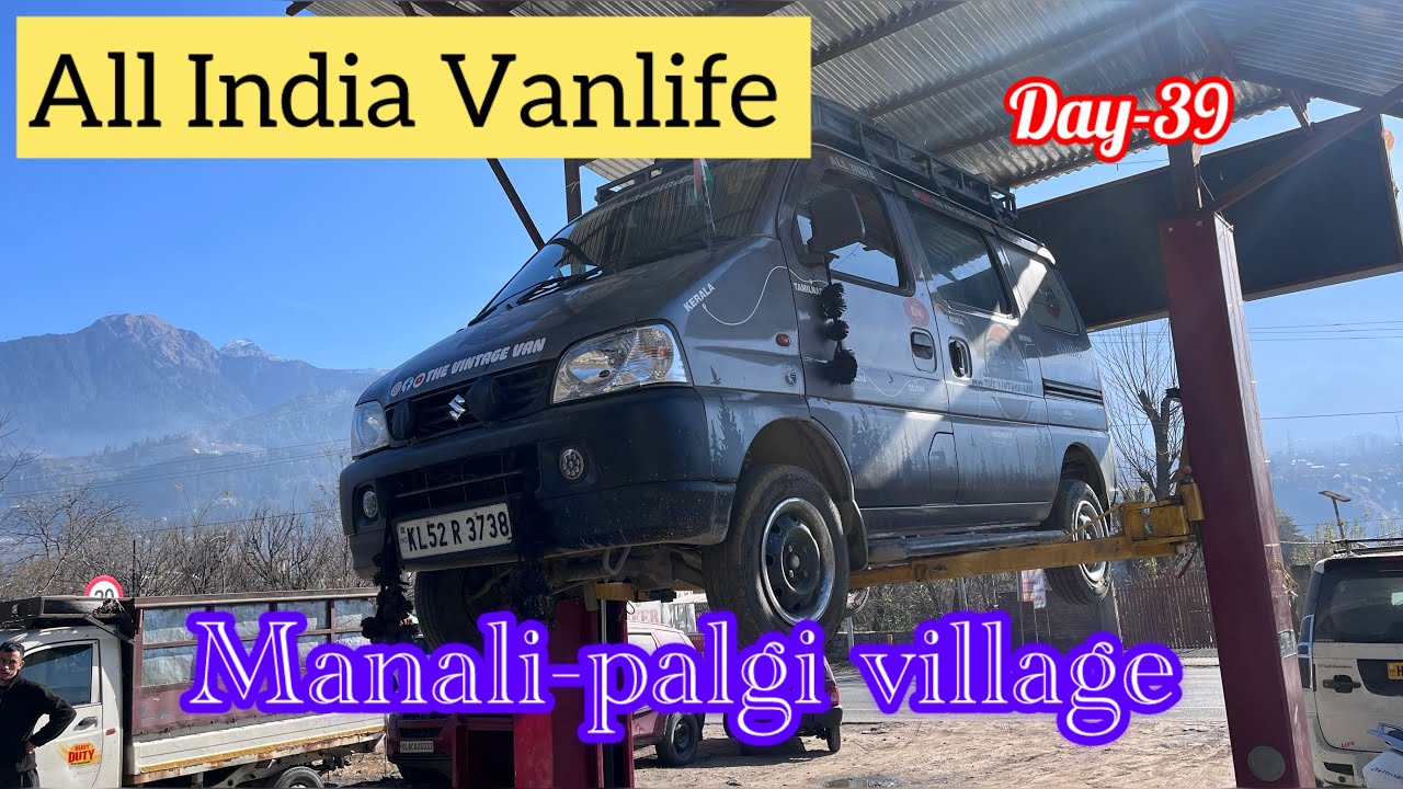 All India Vanlife day-39 manali-palgi village - YouTube