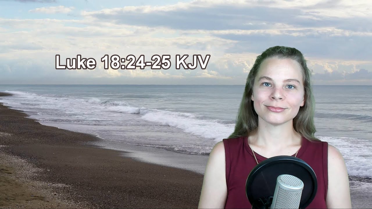 Luke 18:24-25 KJV - Words of Jesus - Scripture Songs - YouTube