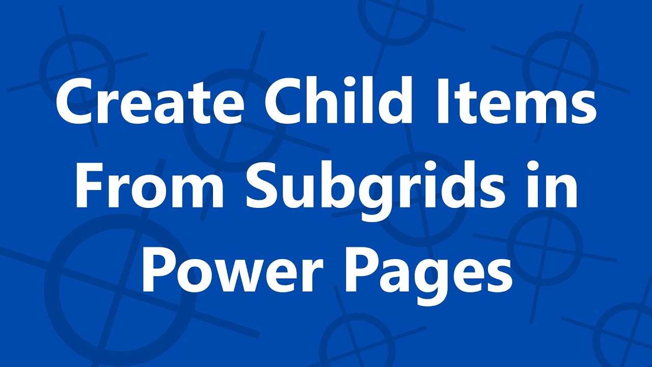 How to create child items for a subgrid element in Power Pages - YouTube