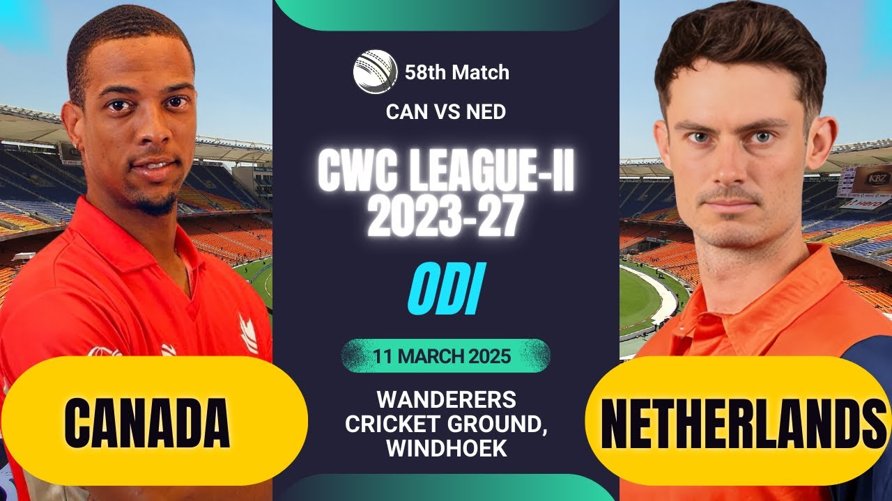 LIVE: CAN vs NED | 58th ODI | Men's CWC League-II 2023-27 | Netherlands ...