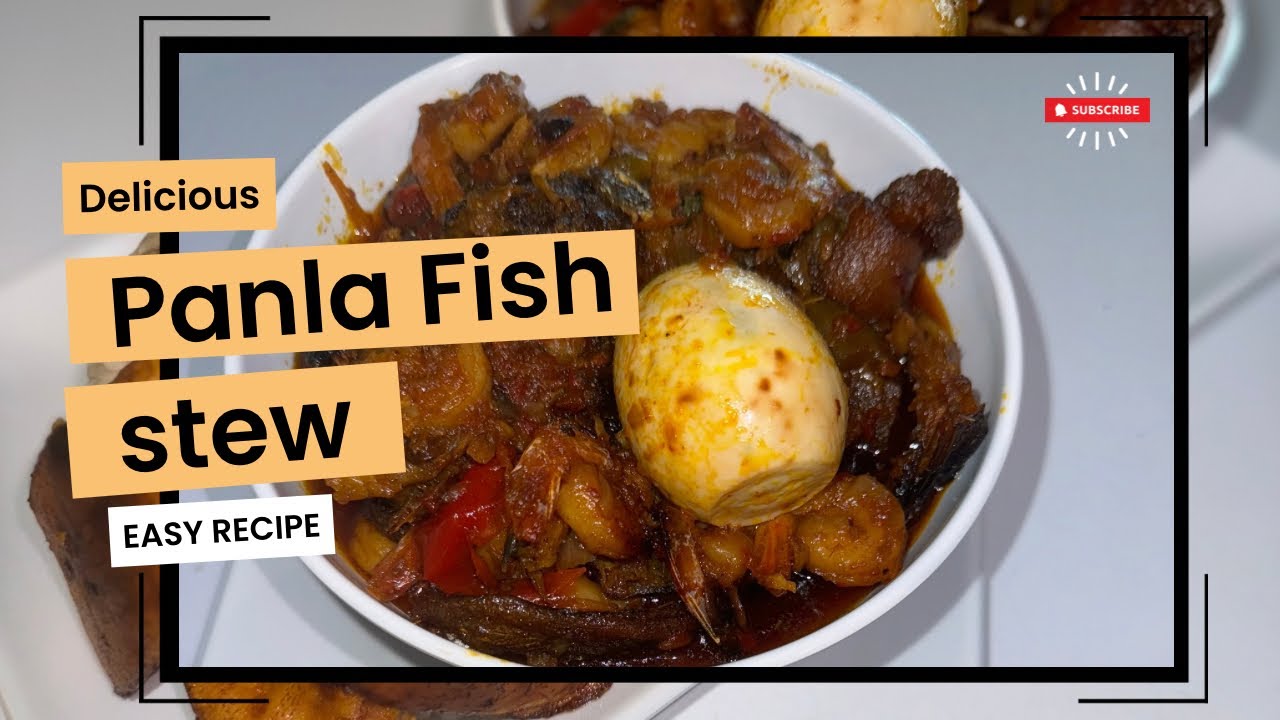 How to make delicious Panla Fish Stew || Mouthwatering Panla stew ...