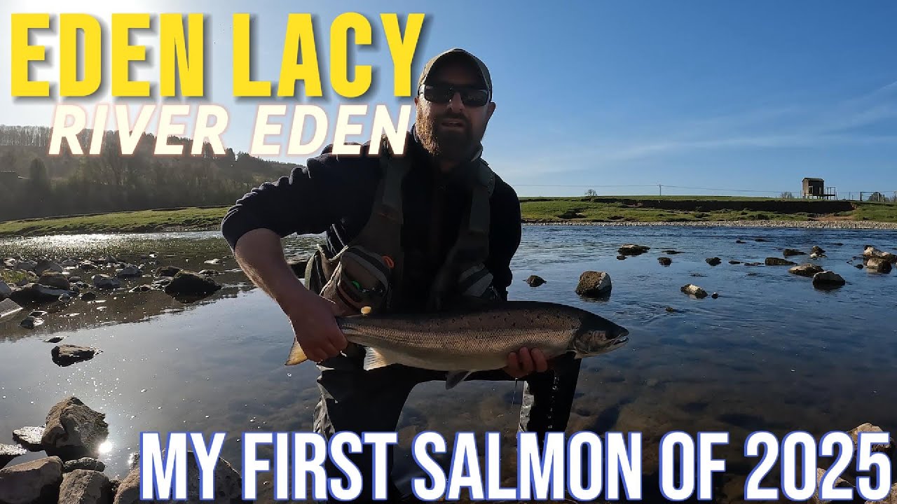 SALMON FISHING AT EDEN LACY ON THE RIVER EDEN - MY FIRST SALMON OF 2025 ...