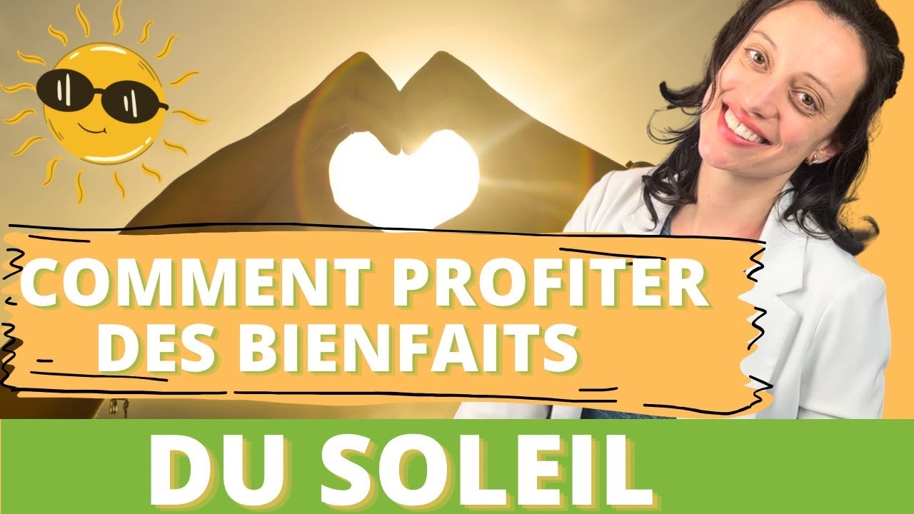 SOLEIL - COMMENT bien en PROFITER SANS RISQUE? - YouTube