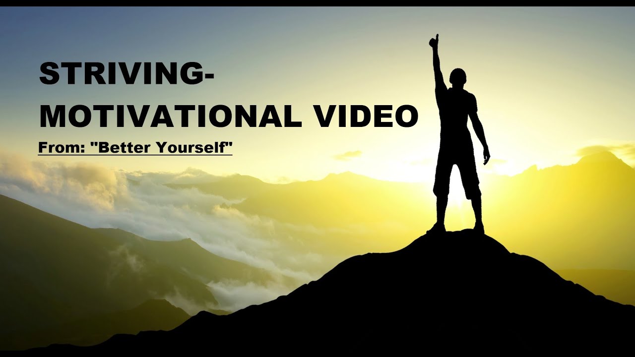 STRIVING - MOTIVATIONAL VIDEO - YouTube