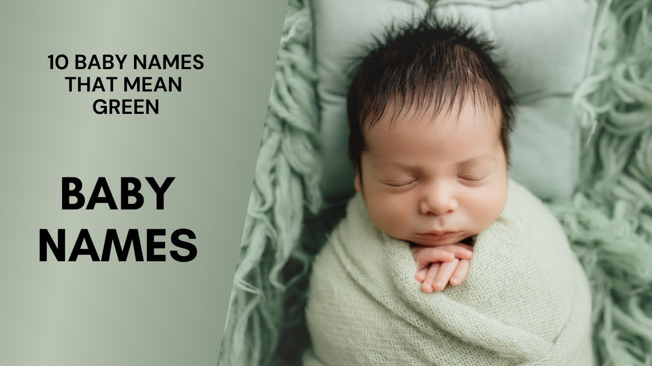 10 Baby Names That Mean Green YouTube 10-baby-names-that-mean-green-youtube