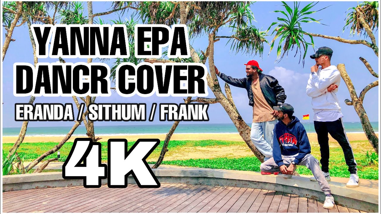 YANNA EPA - DANCE COVER 2020 | ERANDA ZEE / SITHUM LAKSHAN / FRANK ...