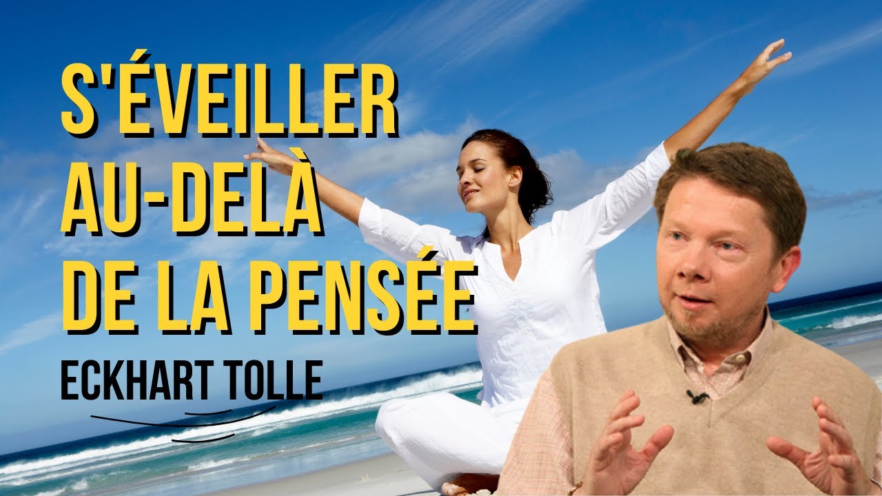 🔉 Eckhart Tolle en français meditation, Comment maitriser Ses pensées ...