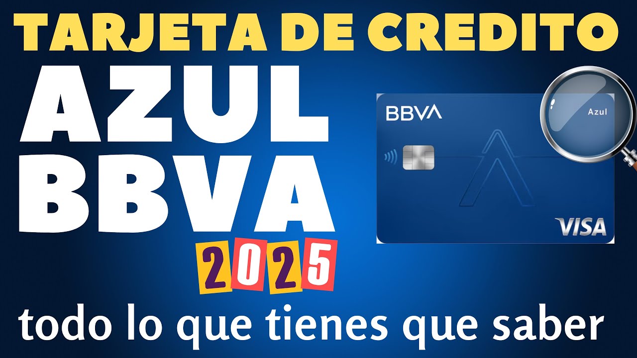 ¿La Tarjeta Azul BBVA es la Mejor para Ti? Análisis Completo 2025 - YouTube