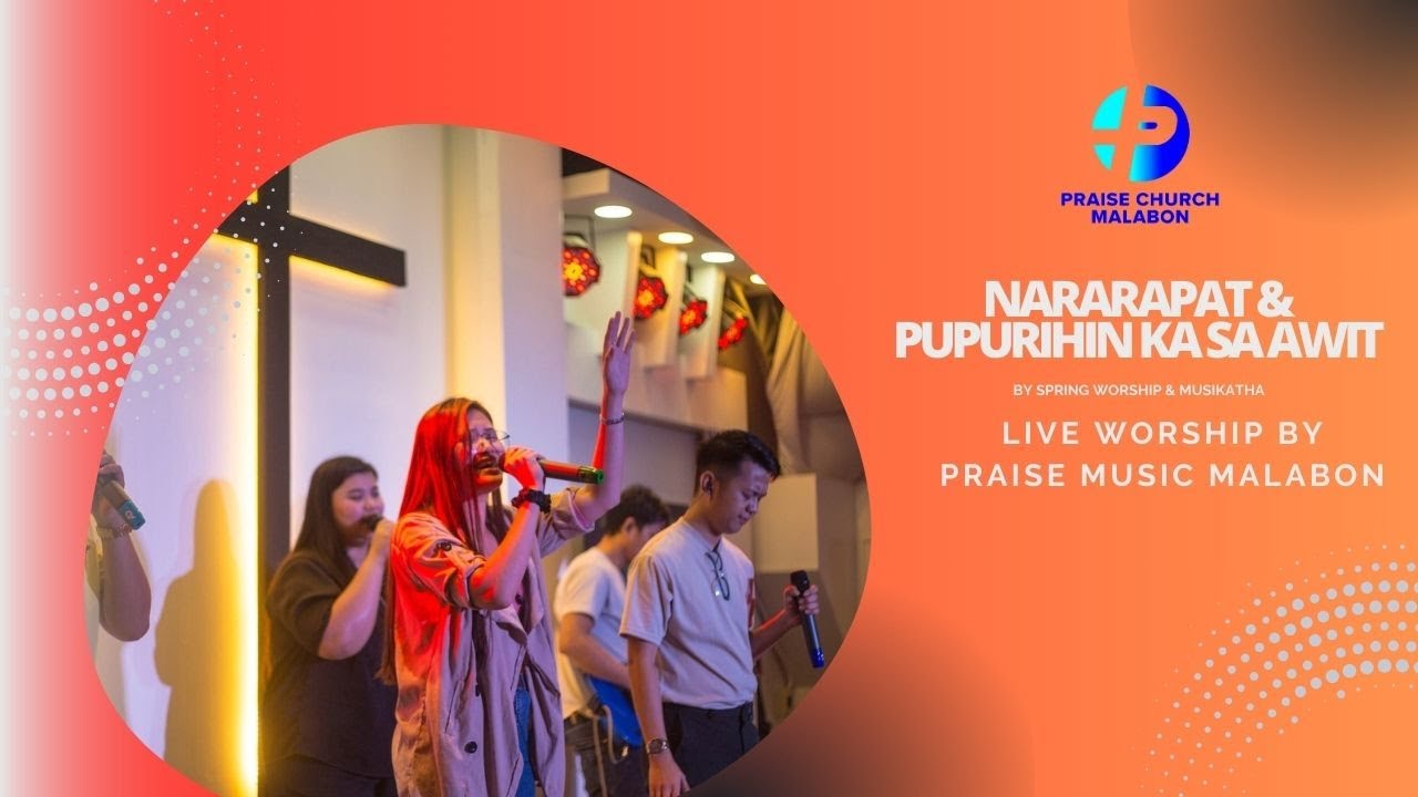 Nararapat - Spring worship & Pupurihin Ka sa awit - Musikatha | Live ...