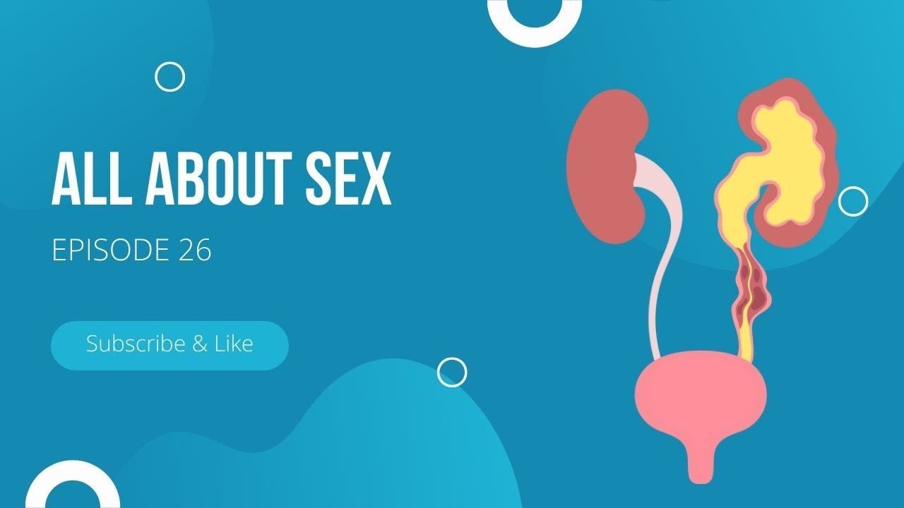 All About Sex Episode 26 Ayushtv Youtube