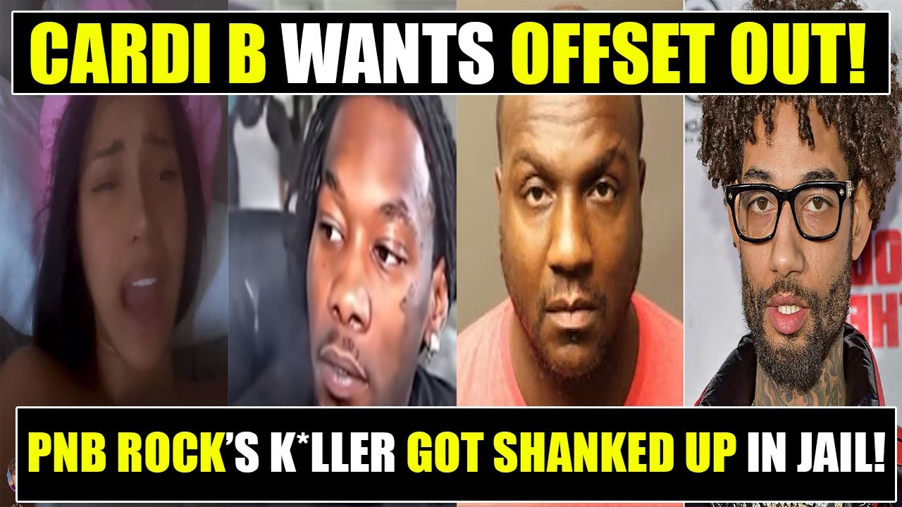 Cardi B wants Offset OUT! Goon that💀 PNB Rock got🔪 in JAIL. NBA ...