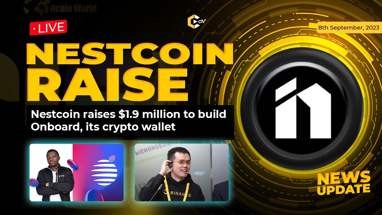 ⚫Nestcoin raises $1 9 million to build Onboard, its non custodial ...