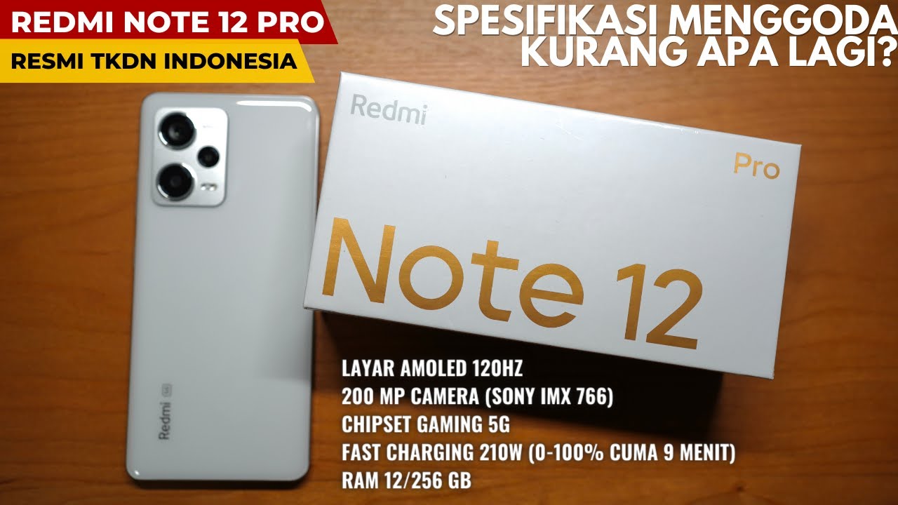 AKHIRNYA VARIAN PRO MASUK INDONESIA!! REDMI NOTE 12 PRO INDONESIA ...