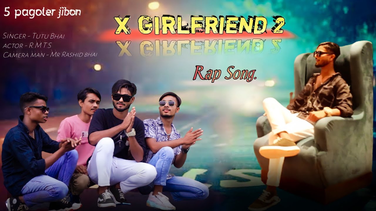 X- GIRLFRIEND 2 / BANGLA RAP SONG 2023 / NEW RAP MR ROSHIDUL BY 5 ...
