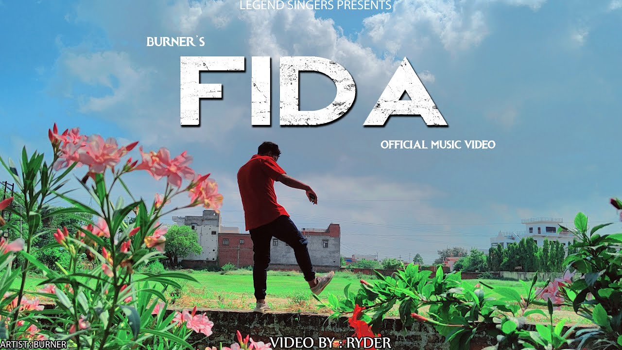 FIDA (OFFICIAL MUSIC VIDEO) |BURNER | NEW ROMANTIC SONG| 2021 | LEGEND ...