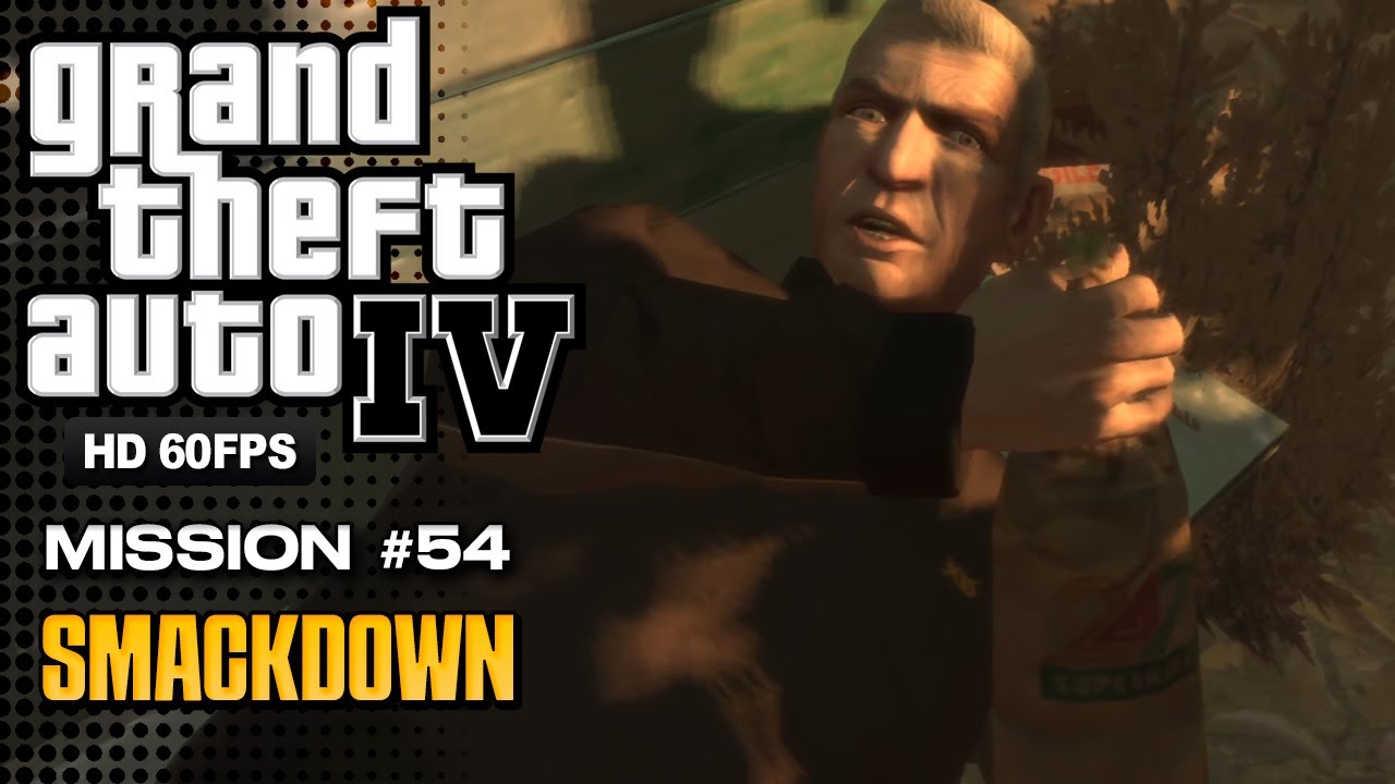 Grand Theft Auto IV (GTA 4) Mission #54 - Smackdown - YouTube