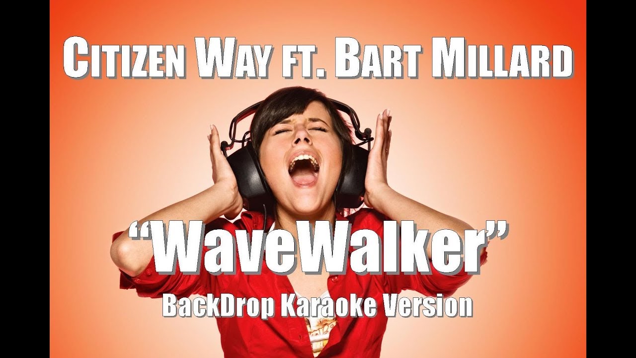 Citizen Way ft Bart Millard "WaveWalker" BackDrop Christian Karaoke ...