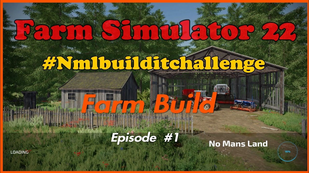 Farm Simulator 22/No Mans Land #1/Farm set for #nmlbuilditchallenge ...