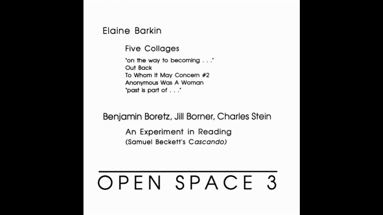 OPEN SPACE 3: Elaine Barkin / Benjamin Boretz / Jill Borner / Charles ...