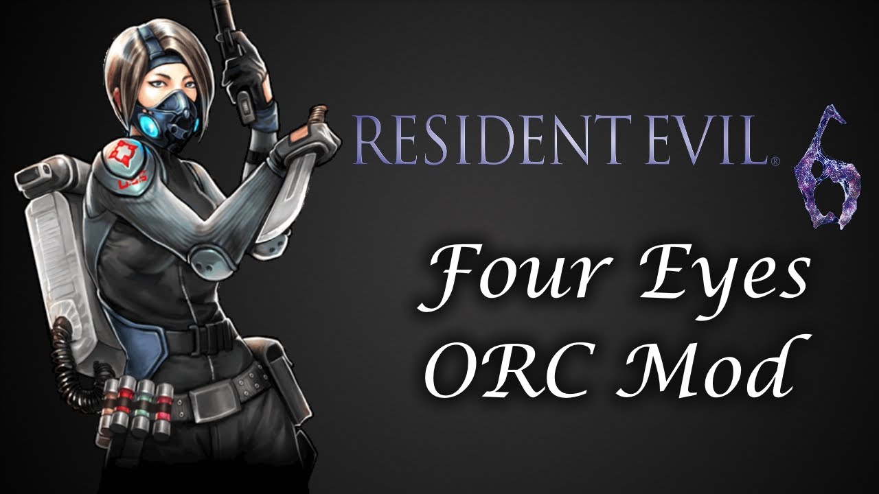 Mod Showcase: Resident Evil 6: Four Eyes Mod By EvilLord - YouTube