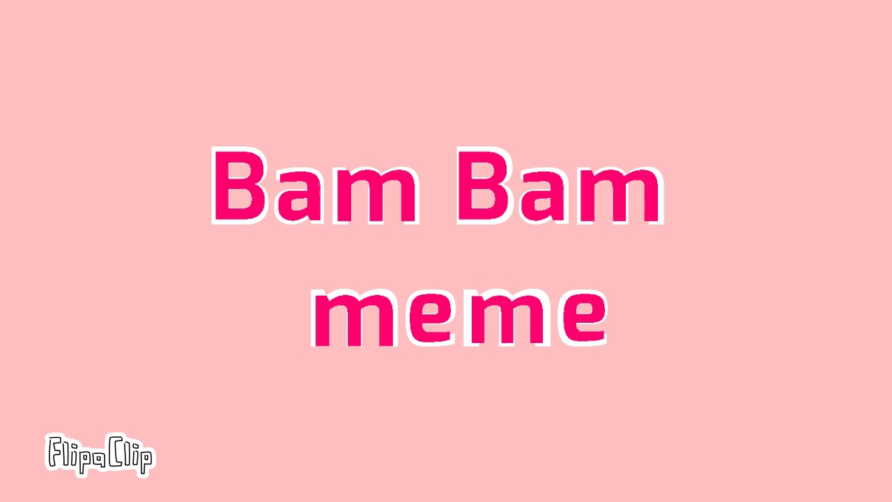 Bam Bam meme//My studio - YouTube