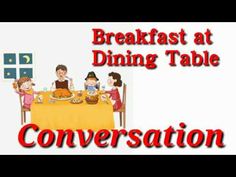 Breakfast at Dining table Conversation - YouTube