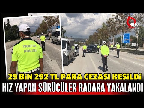 HIZ YAPAN SÜRÜCÜLER RADARA YAKALANDI
