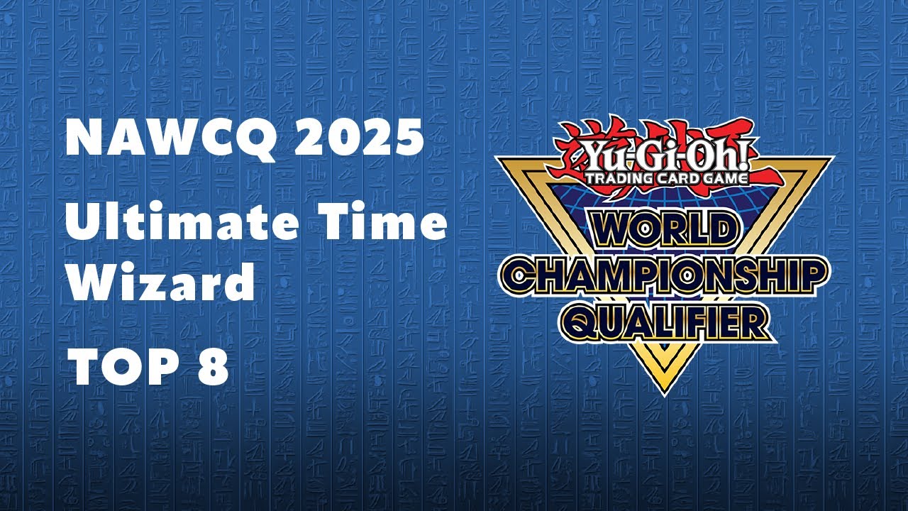 NAWCQ 2025 ULTIMATE TIME WIZARD | TOP 8 DECK LISTS - YouTube