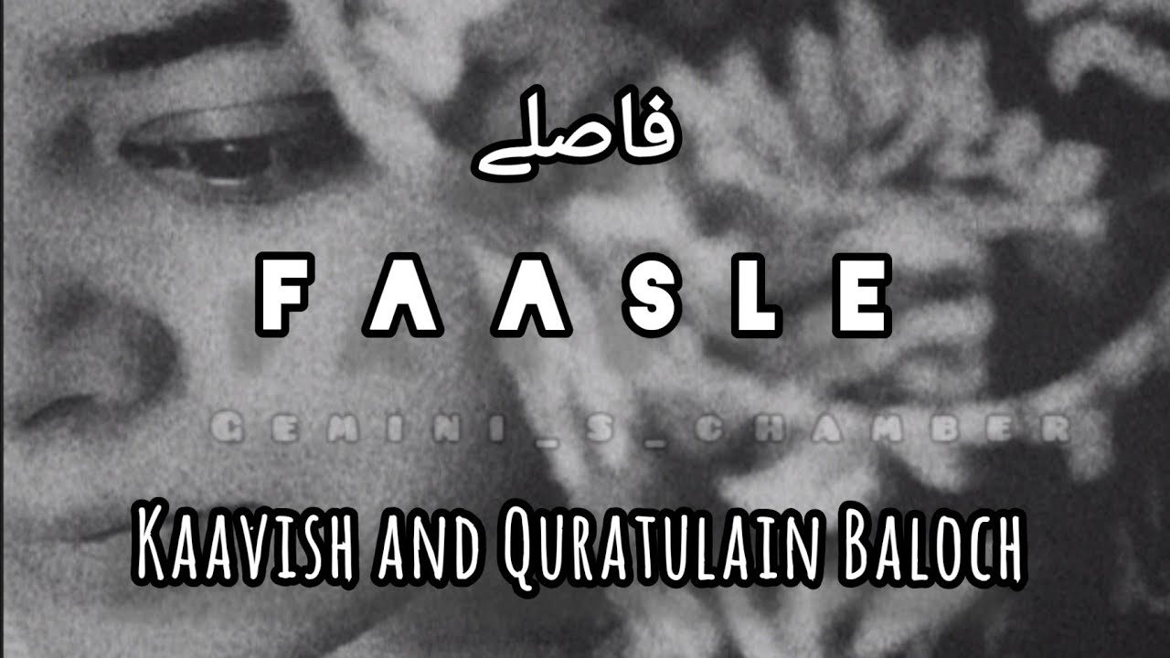 Faasle [] Kaavish ft. Quratulain Baloch [] Coke Studio [] Lyrics # ...