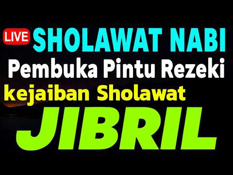 SHOLAWAT JIBRIL PENARIK REZEKI PALING KUAT DARI SEGALA ARAH, Sholawat Nabi Paling Merdu
