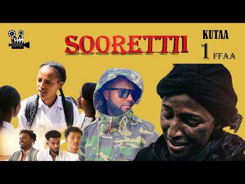 SOORETTII KUTAA  1FFAA  Diraamaa Afaan Oromo Haaraa 2026(New Oromo DIRAMA)