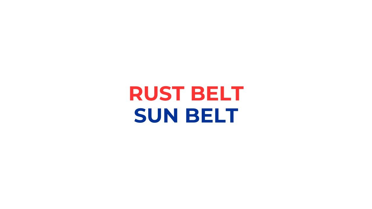 RUST BELT TO THE RIGHT AND SUN BELT TO THE LEFT - YouTube