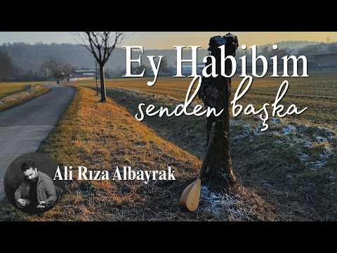 Ali Rıza Albayrak- Ey Habibim Senden Başka -Single 2026