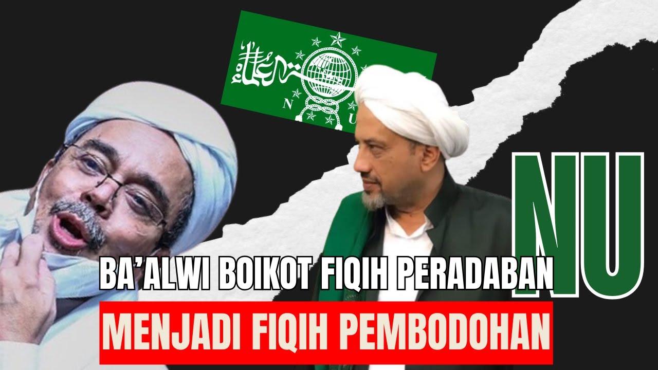 KONSEP BA'ALWI JANGKA PANJANG‼️ MEMBELOKAN FIQIH PERADABAN NU‼️ MENJADI ...