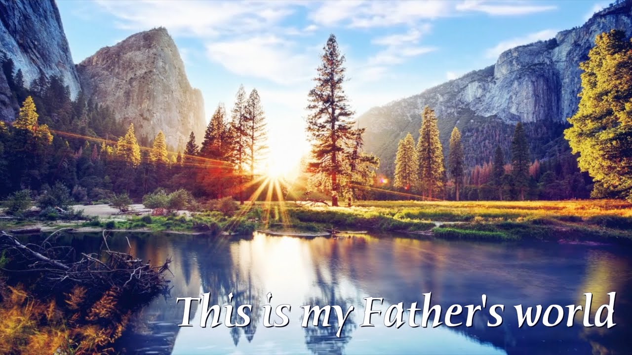 This is my Father's world (Instrumental Hymns with lyrics) - YouTube